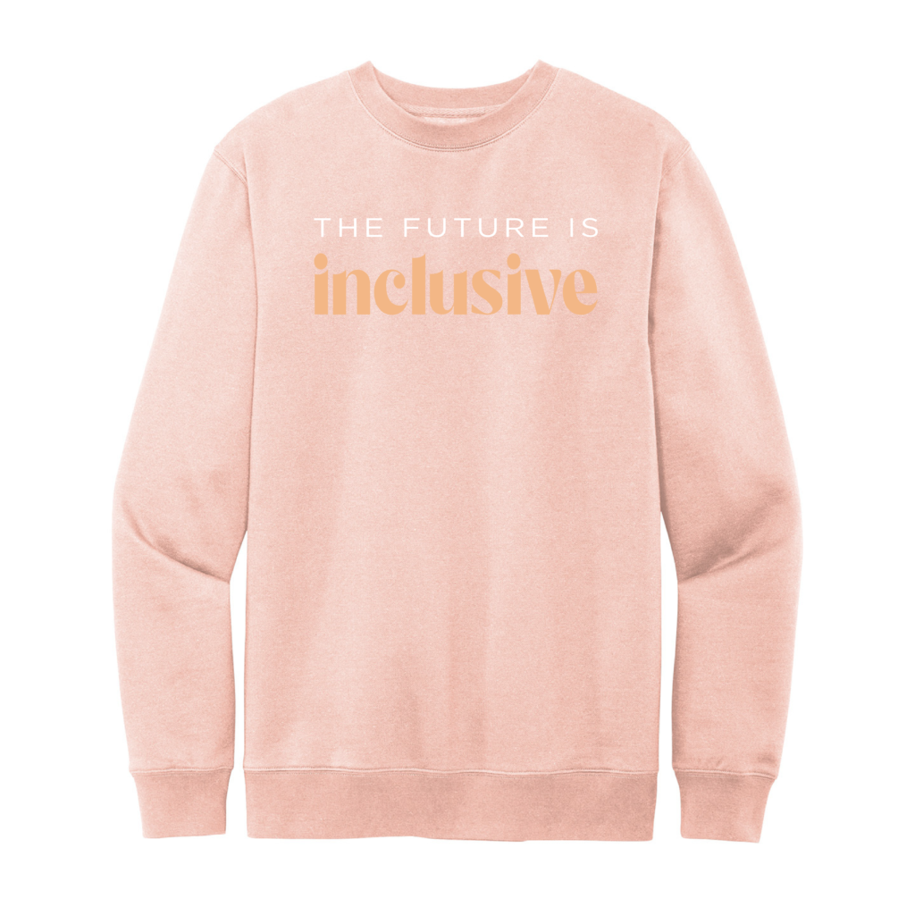 The Future is Inclusive Crewneck - Inclusion Clothing Co.